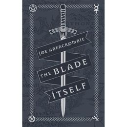 The Blade Itself - Joe Abercrombie, Gebunden