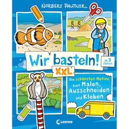 Loewe Verlag Wir basteln! XXL - Die schönsten Motive zum Malen, Ausschneiden und Kleben (blau), Kartoniert (TB)