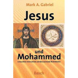 Jesus und Mohammed - Mark A Gabriel, Kartoniert (TB)