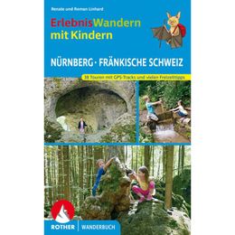 BERGVERLAG ROTHER ErlebnisWandern mit Kindern Nürnberg - Fränkische Schweiz - Renate Linhard, Roman Linhard, Kartoniert (TB)