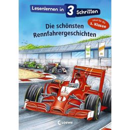 Loewe Verlag Lesenlernen in 3 Schritten - Die schönsten Rennfahrergeschichten, Gebunden