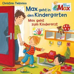 Silberfisch Mein Freund Max 5: Max geht in den Kindergarten / Max geht zum Kinderarzt,1 Audio-CD - Christian Tielmann (Hörbuch)