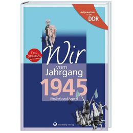 Aufgewachsen in der DDR - Wir vom Jahrgang 1945 - Kindheit und Jugend - Heidi Gruner, Klaus Haselbach, Jürgen Haselbach, Gebunden