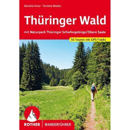 BERGVERLAG ROTHER Thüringer Wald - Daniela Knor, Torsten Bieder, Kartoniert (TB)