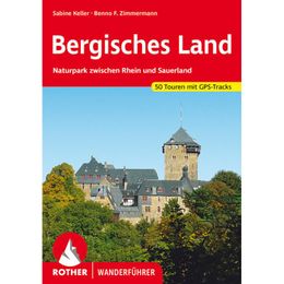 BERGVERLAG ROTHER Bergisches Land; . - Sabine Keller, Benno Zimmermann, Kartoniert (TB)