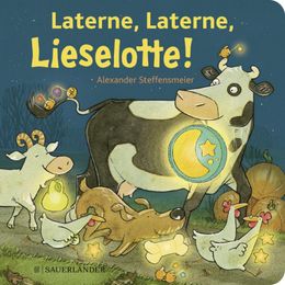 Laterne, Laterne, Lieselotte! - Alexander Steffensmeier, Pappband