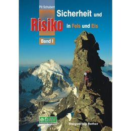 Sicherheit und Risiko in Fels und Eis.Bd.1 - Pit Schubert, Gebunden