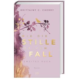 Wie die Stille vor dem Fall. Zweites Buch: Special Edition - Brittainy C. Cherry, Gebunden