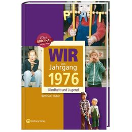 Wir vom Jahrgang 1976 - Bettina C. Huber, Gebunden