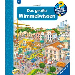 RAVENSBURGER VERLAG Wieso? Weshalb? Warum?: Das große Wimmelwissen (Riesenbuch) - Carola von Kessel, Pappband