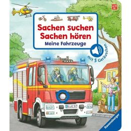 RAVENSBURGER VERLAG Sachen suchen, Sachen hören: Meine Fahrzeuge; . - Frauke Nahrgang, Pappband