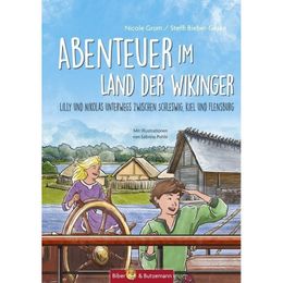 Abenteuer im Land der Wikinger - Nicole Grom, Steffi Bieber-Geske, Gebunden