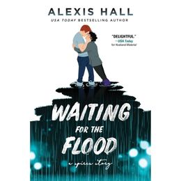 Waiting for the Flood - Alexis Hall, Kartoniert (TB)