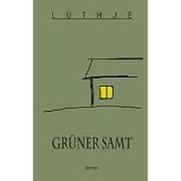 Books on Demand Grüner Samt - Dirk Lüthje, Kartoniert (TB)