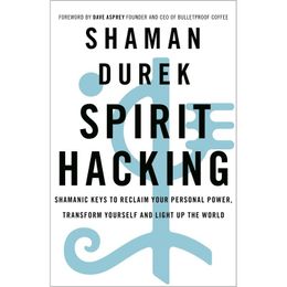Spirit Hacking - Shaman Durek, Kartoniert (TB)