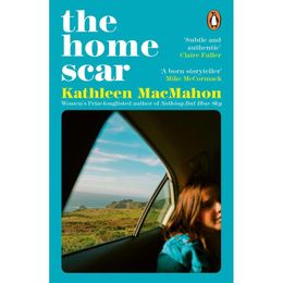 The Home Scar - Kathleen MacMahon, Taschenbuch