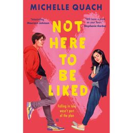 Not Here To Be Liked - Michelle Quach, Taschenbuch