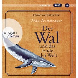 Der Wal und das Ende der Welt,2 Audio-CD, 2 MP3 - John Ironmonger (Hörbuch)