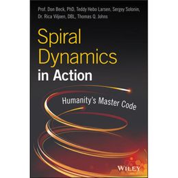 Spiral Dynamics in Action - Don Edward Beck, Teddy Hebo Larsen, Sergey Solonin, Rica Viljoen, Thomas Q. Johns, Kartoniert (TB)
