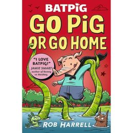 Batpig: Go Pig or Go Home - Rob Harrell, Kartoniert (TB)