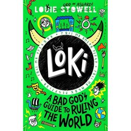 Loki: A Bad God's Guide to Ruling the World - Louie Stowell, Kartoniert (TB)