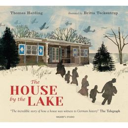 The House by the Lake: The Story of a Home and a Hundred Years of History - Thomas Harding, Kartoniert (TB)