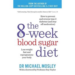 The 8-Week Blood Sugar Diet - Michael Mosley, Kartoniert (TB)