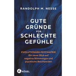 Gute Gründe für schlechte Gefühle - Randolph M. Nesse, Gebunden