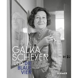 HIRMER Galka Scheyer und die Blaue Vier, Gebunden