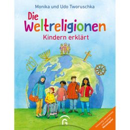 Gütersloher Verlagshaus Die Weltreligionen - Kindern erklärt - Monika Tworuschka, Udo Tworuschka, Gebunden