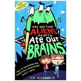 The Day That Aliens (Nearly) Ate Our Brains - Tom Mclaughlin, Kartoniert (TB)