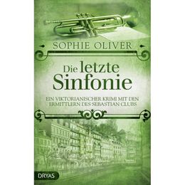 Die letzte Sinfonie - Sophie Oliver, Kartoniert (TB)