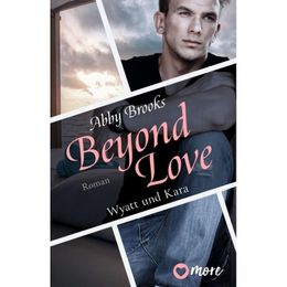 Beyond Love / Die Hutton Family Bd.2 - Abby Brooks, Kartoniert (TB)