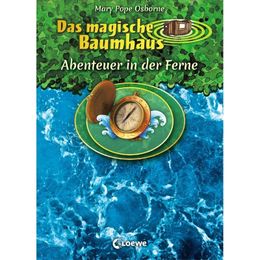 Loewe Das magische Baumhaus - Abenteuer in der Ferne - Mary Pope Osborne, Gebunden