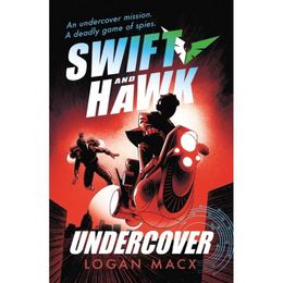 Swift and Hawk: Undercover - Logan Macx, Kartoniert (TB)