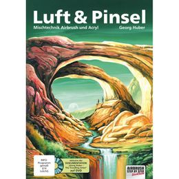 Luft & Pinsel, m. 1 DVD - Georg Huber, Gebunden