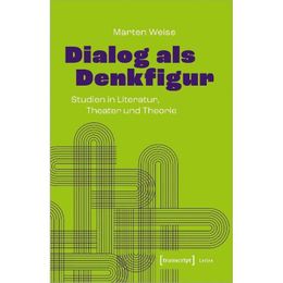 Dialog als Denkfigur - Marten Weise, Kartoniert (TB)