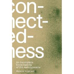 Thames & Hudson Connectedness: an incomplete encyclopedia of anthropocene - Marianne Krogh, Kartoniert (TB)