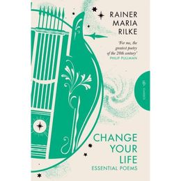 Change Your Life - Rainer Maria Rilke, Kartoniert (TB)