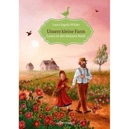 Laura in der kleinen Stadt / Unsere kleine Farm Bd.6 - Laura Ingalls Wilder, Gebunden
