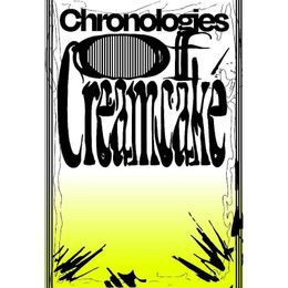 Chronologies of Creamcake, Kartoniert (TB)