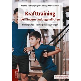 Krafttraining bei Kindern und Jugendlichen - Michael Fröhlich, Jürgen Gießing, Andreas Strack, Kartoniert (TB)