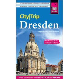 Reise Know-How CityTrip Dresden - Jürgen Bosenius, Beate Reußner, Kartoniert (TB)