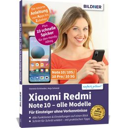 Xiaomi Redmi Note 10 alle Modelle - Für Einsteiger ohne Vorkenntnisse - Anja Schmid, Daniela Eichlseder, Kartoniert (TB)