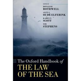 Oxford University The Oxford Handbook of the Law of the Sea - Donald R. Rothwell, Alex G. Elferink Oude, Karen N. Scott, Tim Stephens, Gebunden