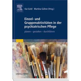 Einzel- und Gruppenaktivitäten in der psychiatrischen Pflege - Kai Gold, Kartoniert (TB)
