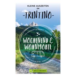 Bruckmann Kleine Auszeiten im Trentino Wochenend & Wohnmobil - Udo Bernhart, Herbert Taschler, Kartoniert (TB)