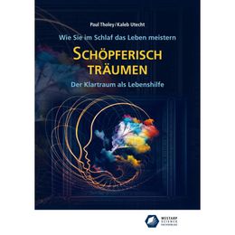 Schöpferisch träumen - Paul Tholey, Kaleb Utecht, Kartoniert (TB)