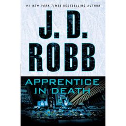 Apprentice in Death - J. D. Robb, Kartoniert (TB)