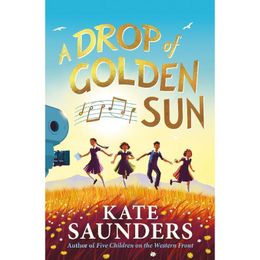 A Drop of Golden Sun - Kate Saunders, Kartoniert (TB)